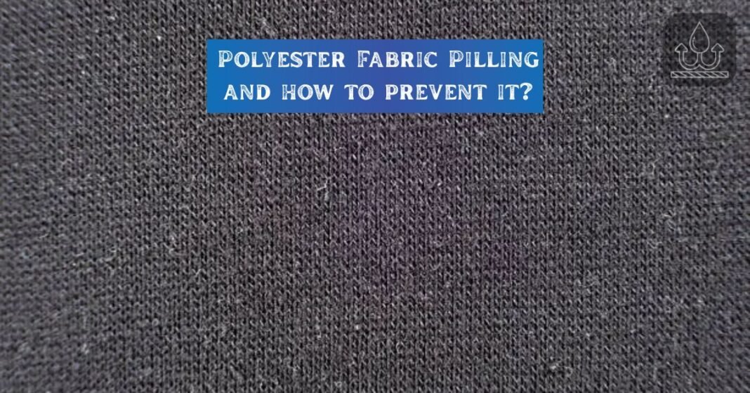 Does Polyester Pill? Causes, Prevention, and Fixes