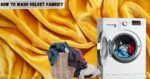 How to Wash Velvet Fabric: Step-by-Step Care Guide !No Damage